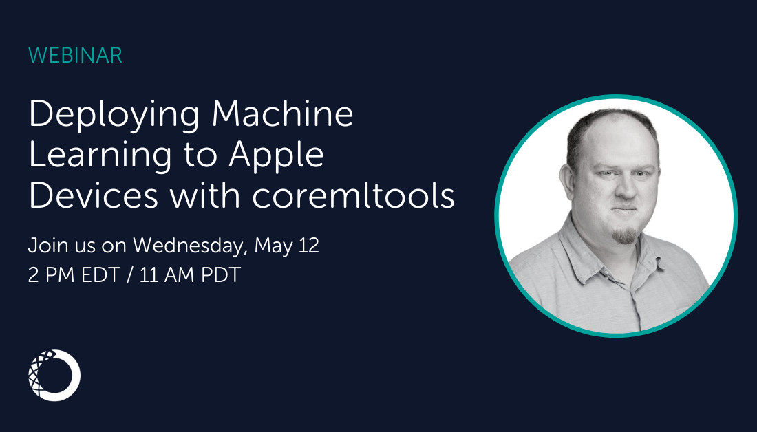 Webinar Deploying Machine Learning To Apple Devices With Coremltools