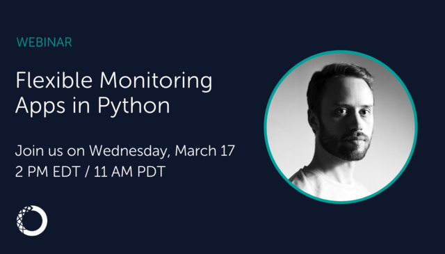 Webinar: Flexible Monitoring Apps in Python